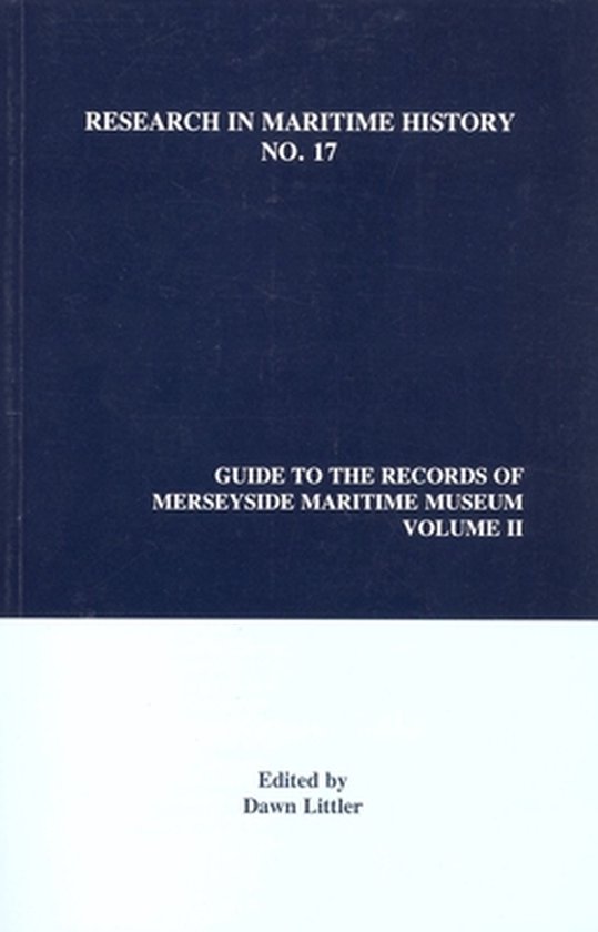 Research in Maritime History- Guide to the Records of Merseyside ...