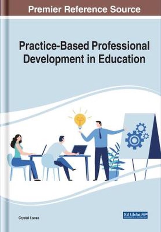 Practice-Based Professional Development in Education | 9781799846222 ...