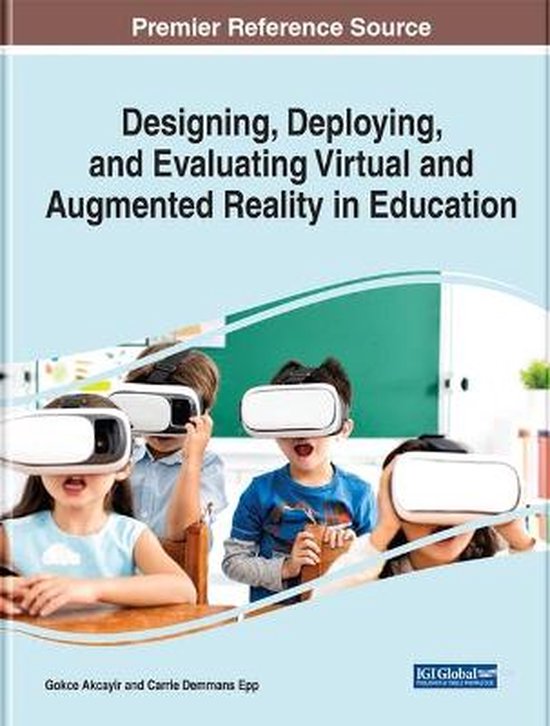 Designing, Deploying, and Evaluating Virtual and Augmented Reality in Education |... | bol.com