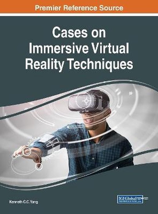 Cases on Immersive Virtual Reality Techniques | 9781522559122 | Boeken ...