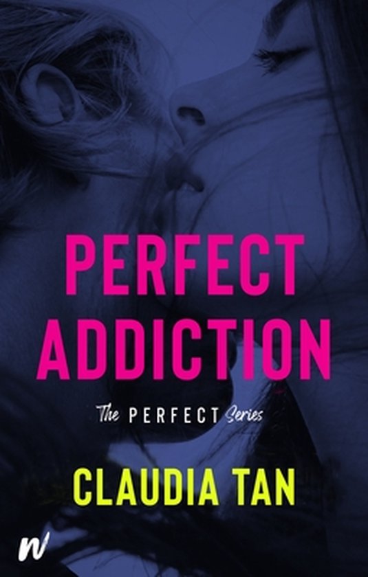 The Perfect Series- Perfect Addiction, Claudia Tan | 9781990259227 ...