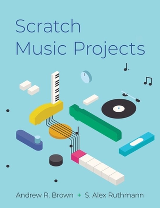Scratch Music Projects | 9780199309276 | Andrew R. Brown | Boeken | bol.com