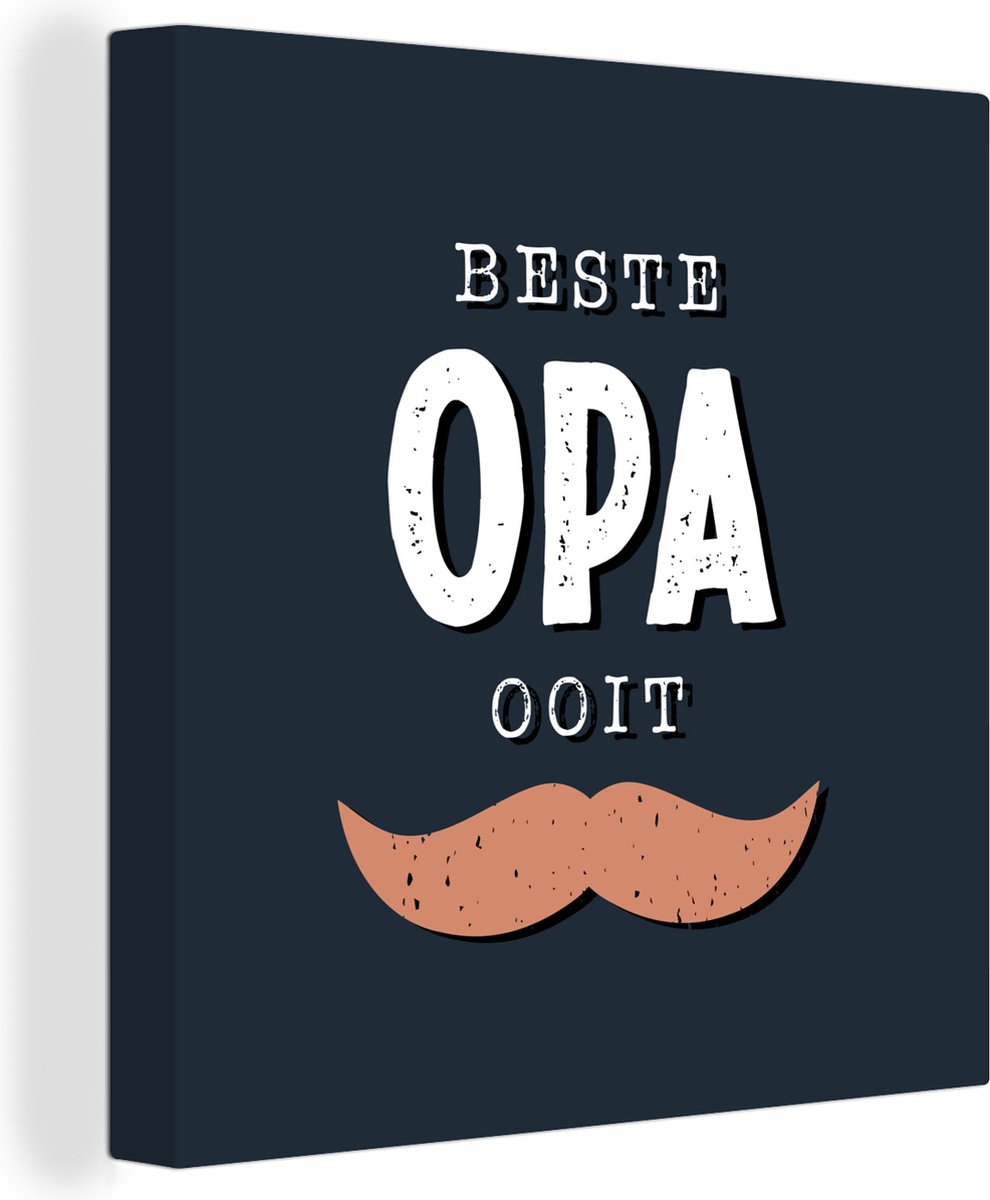 Canvas Schilderij Cadeau man - Opa - Quote - Spreuken - Beste opa ooit ...