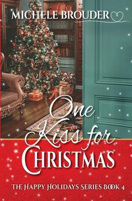 Happy Holidays- One Kiss for Christmas, Michele Brouder | 9781914476112 ...