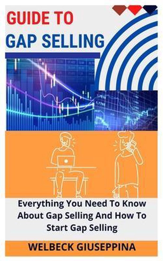 Guide to Gap Selling | 9798479938245 | Welbeck Giuseppina | Boeken ...
