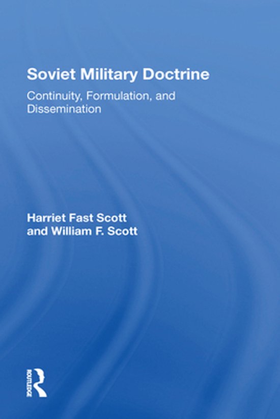 Soviet Military Doctrine (ebook), Harriet Fast Scott | 9781000312546 ...