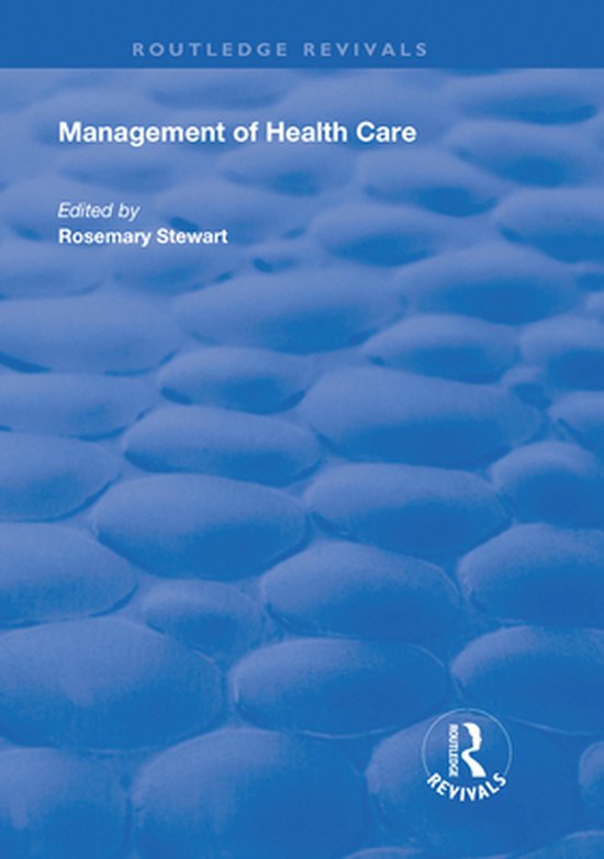 Routledge Revivals - Management of Healthcare (ebook) | 9780429833090 | Boeken | bol.com