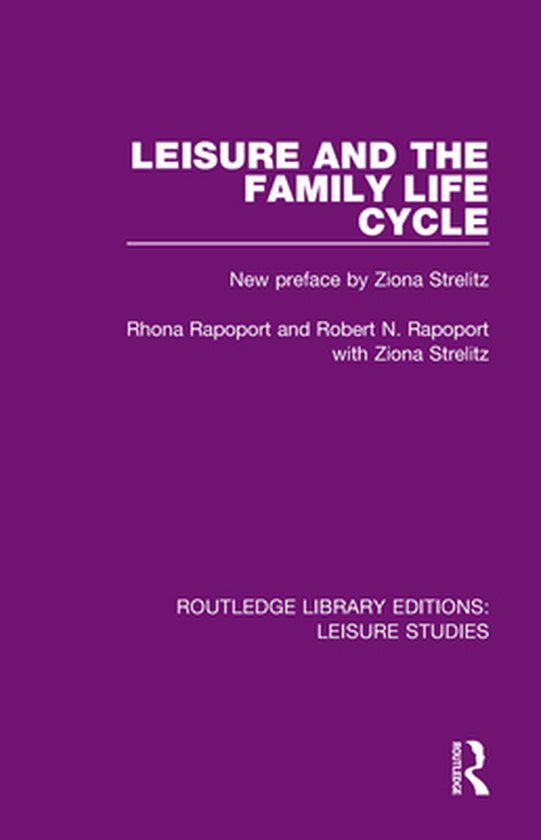 Routledge Library Editions: Leisure Studies - Leisure and the Family ...