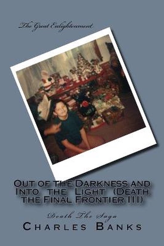 Death the Final Frontier- Out of the Darkness and Into the Light (Death ...