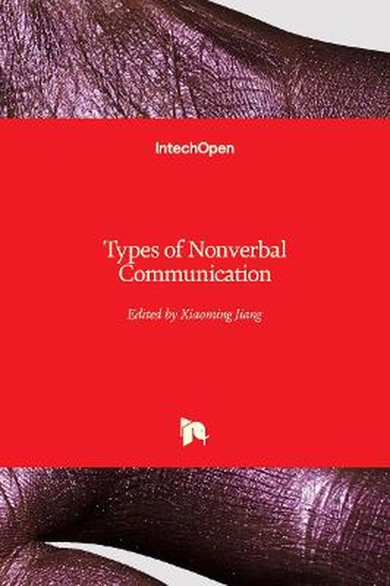 Types of Nonverbal Communication | 9781839627057 | XIAOMING JIANG ...