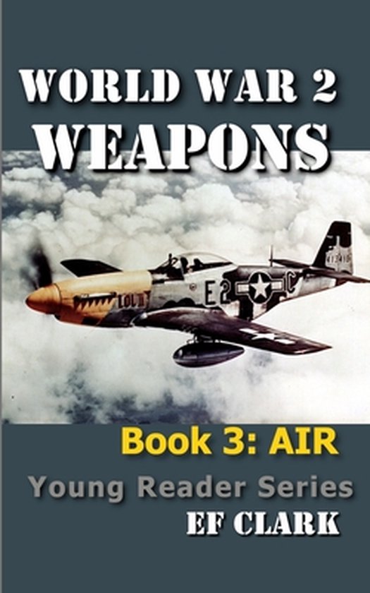 World War 2 Weapons Book 3, Ef Clark | 9798459414165 | Boeken | bol.com