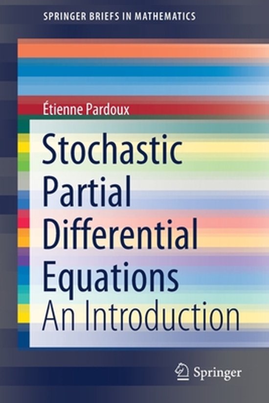 Stochastic Partial Differential Equations | 9783030890025 | Etienne Pardoux | Boeken | bol.com