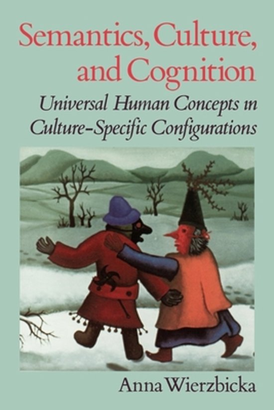 Semantics, Culture, and Cognition | 9780195073263 | Anna Wierzbicka | Boeken | bol