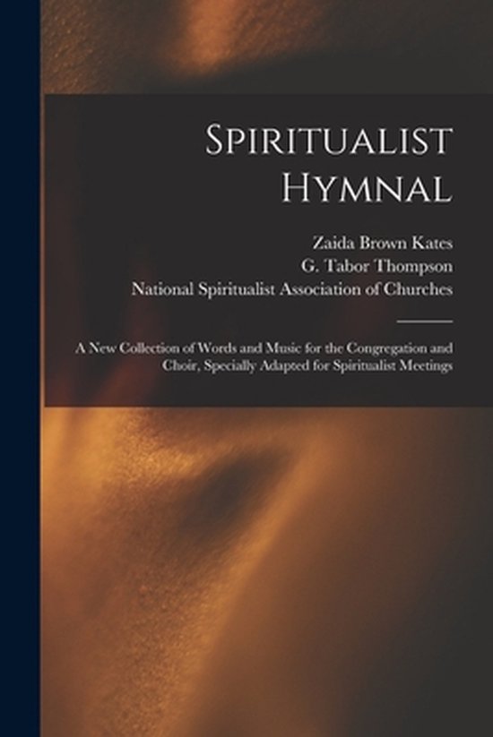 Spiritualist Hymnal, Zaida Brown Kates | 9781013894756 | Boeken | bol