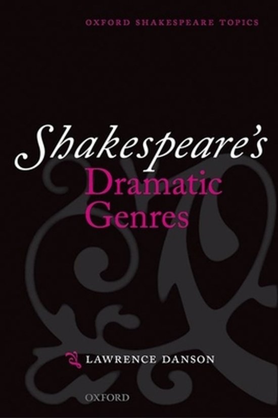 Shakespeare'S Dramatic Genres | 9780198711728 | Lawrence Danson ...