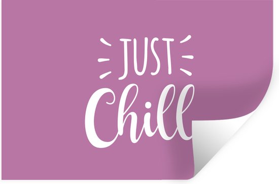 Muurstickers - Sticker Folie - Spreuken - Quotes - Just chill - 30x20 ...