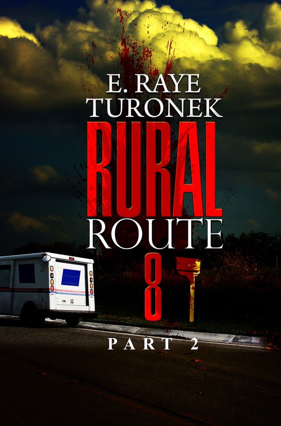 Rural Route 8 Part 2, E. Raye Turonek | 9781645564010 | Boeken | bol.com