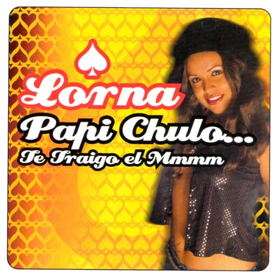 Papi Chulo 3tr von Lorna, Lorna | CD (album) | Muziek | bol