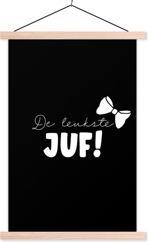 Posterhanger incl. Poster - Schoolplaat - Quotes - Juf - Spreuken - De ...