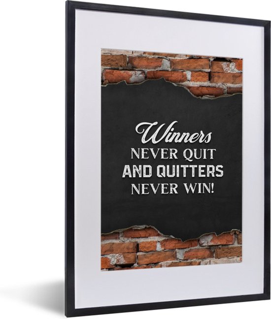 Fotolijst incl. Poster - Winners never quit, and quitters never win ...