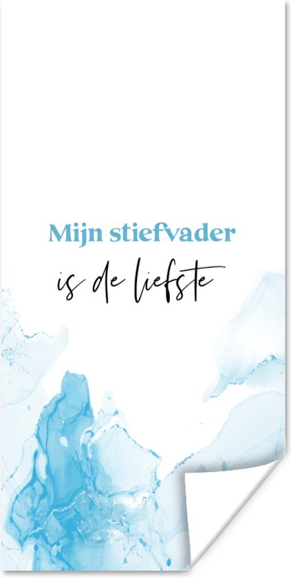 Poster Stiefvader - Blauw - Quote - Vaderdag - Mijn stiefvader is de ...