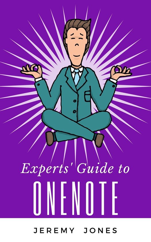 Experts' Guide to OneNote (ebook), Jeremy P. Jones | 9781005933029 ... Experts' Guide to OneNote (ebook), Jeremy P. Jones | 9781005933029 ...