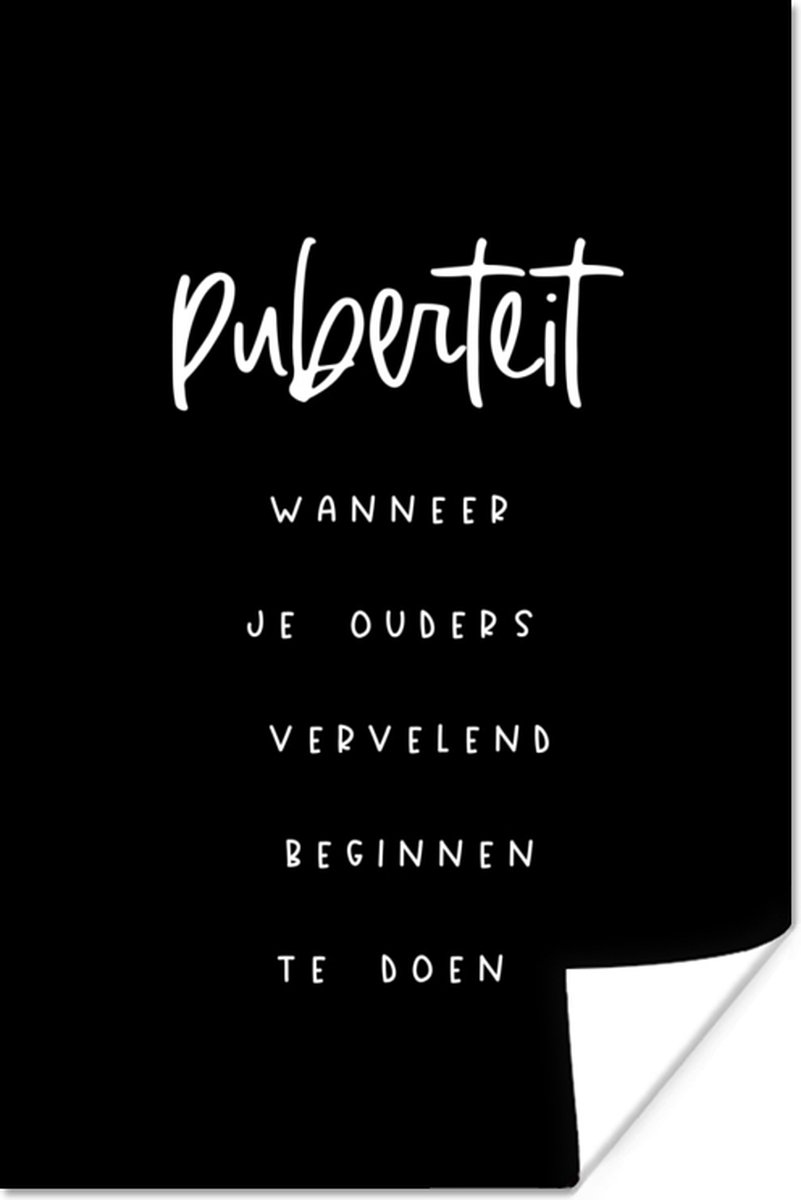 Poster Quotes - Puberteit - Wanneer je ouders vervelend beginnen te ...