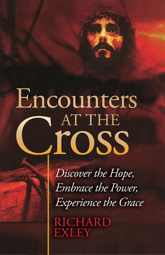 Encounters at the Cross (ebook), Richard Exley | 1230005481675 | Boeken ...