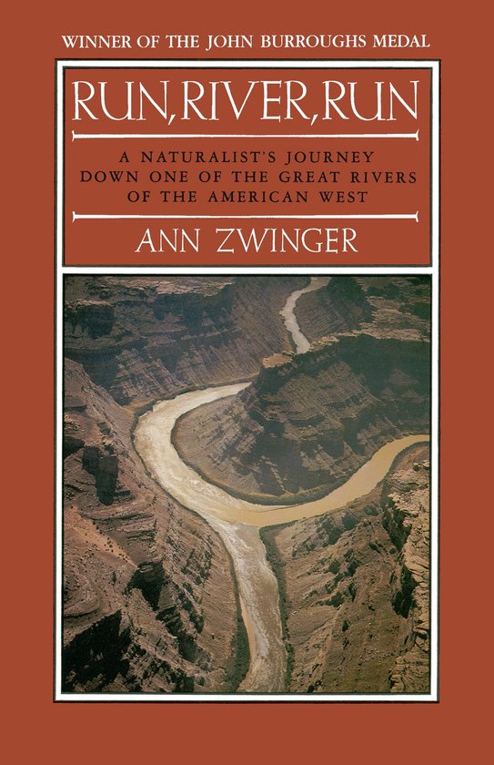 Run, River, Run (ebook), Ann Zwinger | 9780816548231 | Boeken | bol