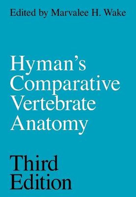 Hyman's Comparative Vertebrate Anatomy 3e | 9780226870137 | Wake ...