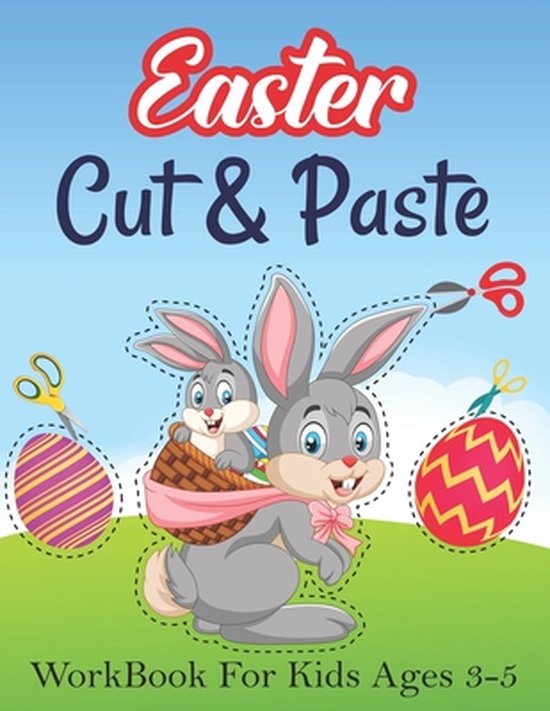 Easter Cut And Paste Workbook For Kids Ages 3-5: A Fun Easter Coloring ...