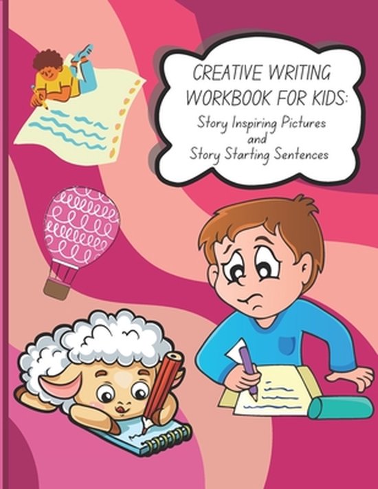 Creative Writing Workbook for Kids: Story Inspiring Pictures and Story ...
