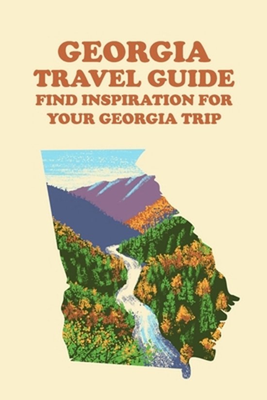 Georgia Travel Guide: Find Inspiration For Your Georgia Trip, Johnson ...