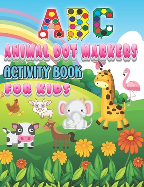 ABC Alphabets And Animals Dot Markers Activity Book For Kids 2: Dot ...