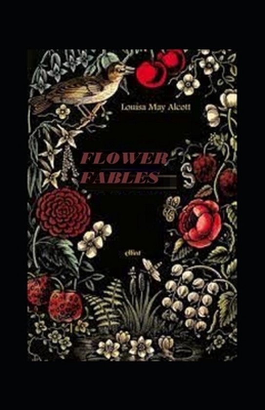 Flower Fables(illustrated edition), Louisa May Alcott | 9798410598286 ...