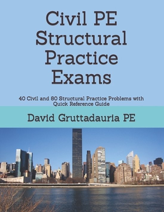 Civil PE Structural Practice Exams | 9781686990687 | David Gruttadauria ...