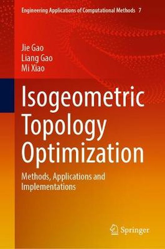 Engineering Applications of Computational Methods- Isogeometric Topology Optimization,... | bol.com