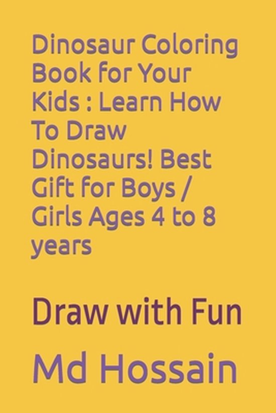 Dinosaur Coloring Book for Your Kids, Reza Hossain | 9798416724511 ...