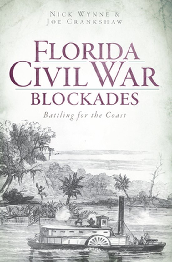 Florida Civil War Blockades | 9781609493400 | Nick Wynne | Boeken | bol.com