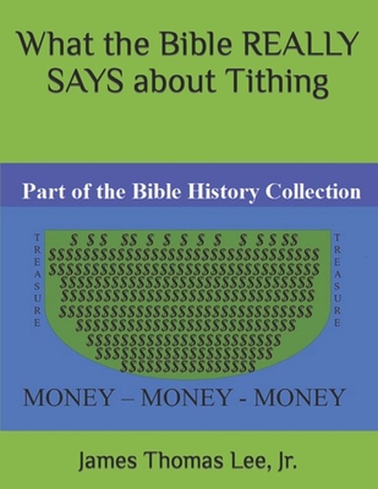 What the Bible REALLY SAYS about Tithing | 9781978251229 | James Thomas ...