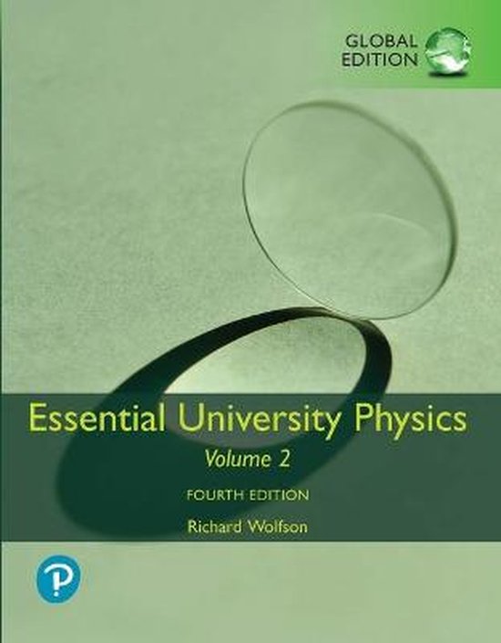 Essential University Physics, Volume 2, Global Edition, Richard Wolfson ...