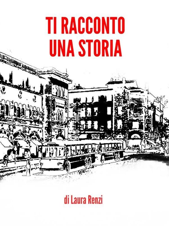 Ti racconto una storia (ebook), Laura Renzi | 9788827857526 | Boeken | bol