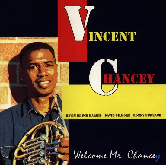 Vincent Chancey Quartet - Welcome Mr. Chancey (CD), Vincent Chancey ...
