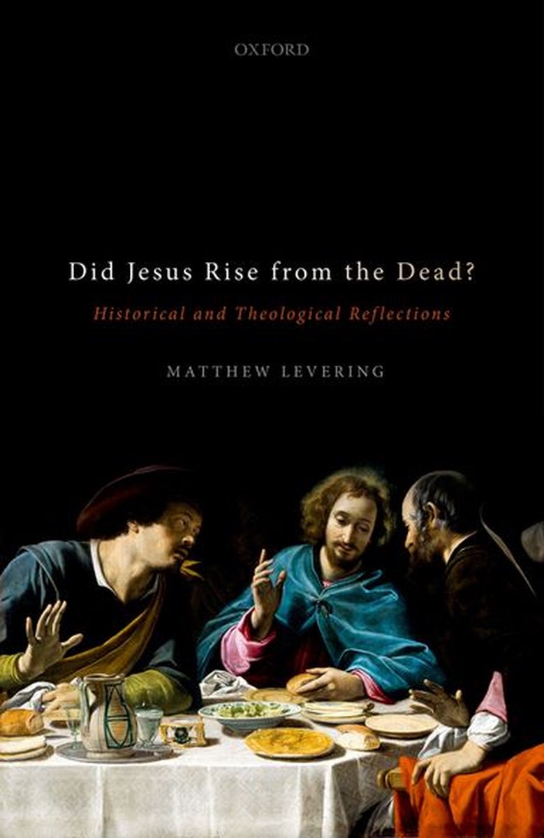 Did Jesus Rise from the Dead? (ebook), Matthew Levering | 9780192575616 ...