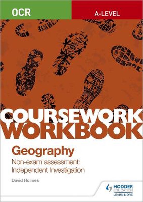 OCR Alevel Geography Coursework Workbook Nonexam assessment Independent ... OCR Alevel Geography Coursework Workbook Nonexam assessment Independent ...