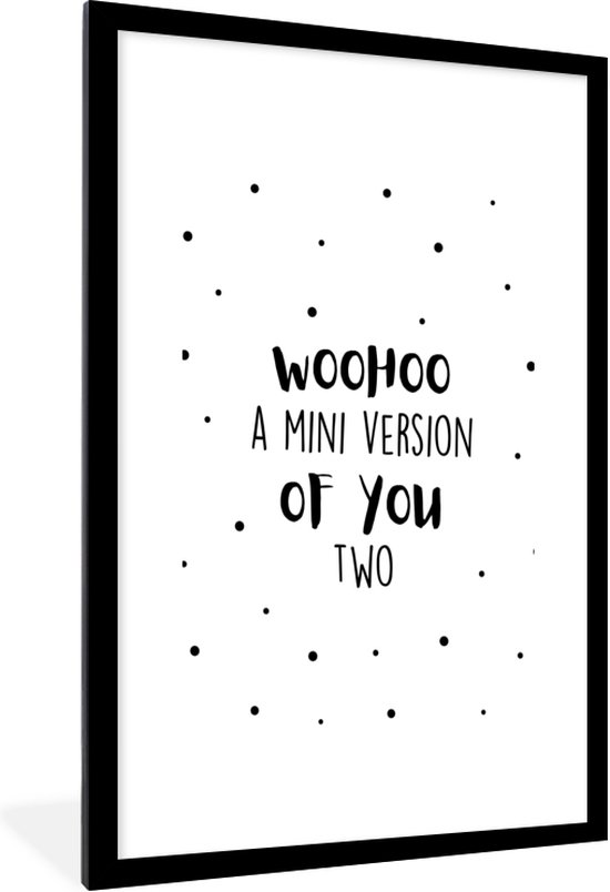 Fotolijst incl. Poster - Woohoo a mini version of you two - Spreuken ...