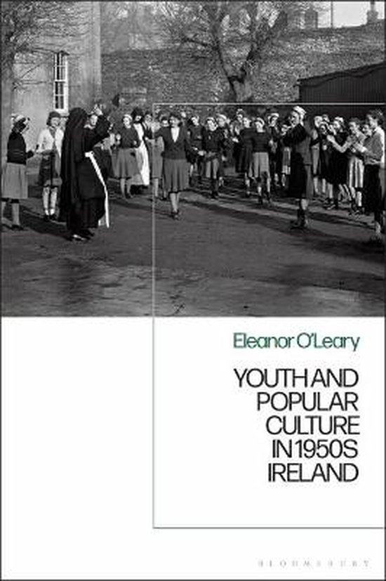 Youth and Popular Culture in 1950s Ireland | 9781350136076 | Eleanor O ...