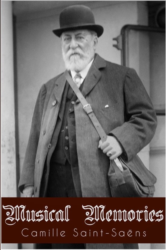 Musical Memories (ebook), Camille Saint-Saëns | 9781781665619 | Boeken ...