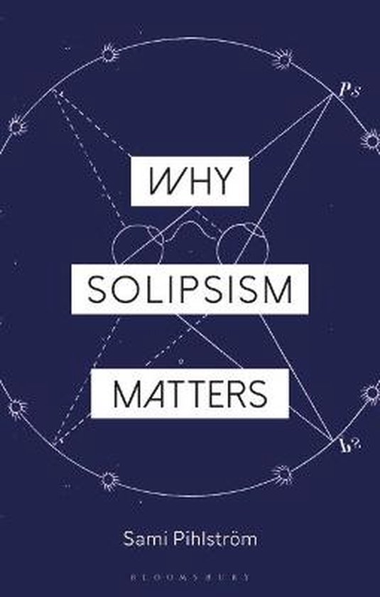 Why Solipsism Matters Why Philosophy Matters | 9781350126398 ...
