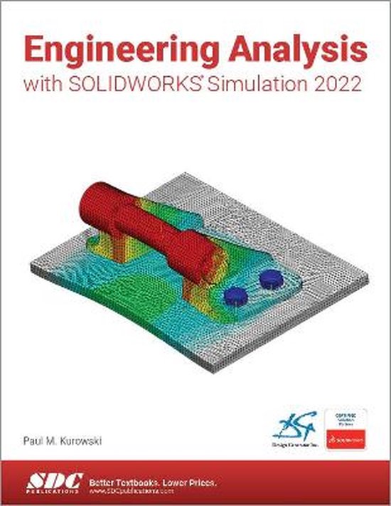 Engineering Analysis with SOLIDWORKS Simulation 2022, Paul Kurowski | 9781630574697 |... | bol